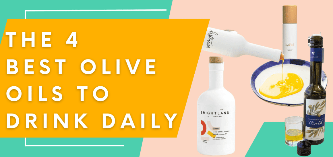 Best Olive Oil To Drink Daily - How To Choose A Drinkable Oil - Drug Genius